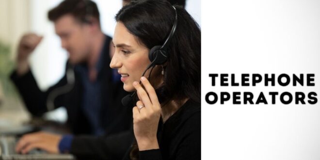 Telephone Operators required for Dubai